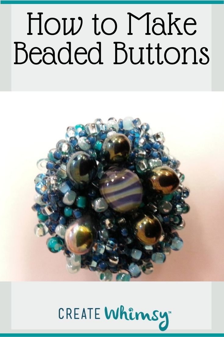 How to Make Beaded Buttons - Create Whimsy