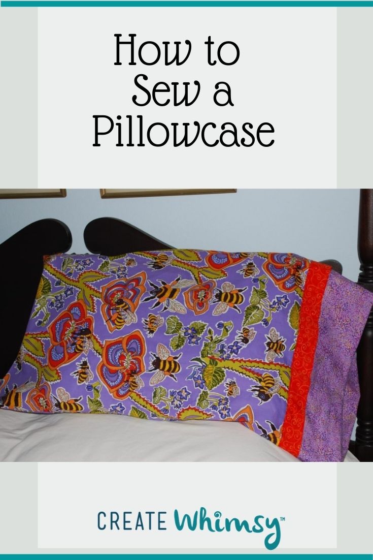 How to Make a Pillowcase - Easy Sewing Tutorial - Create Whimsy