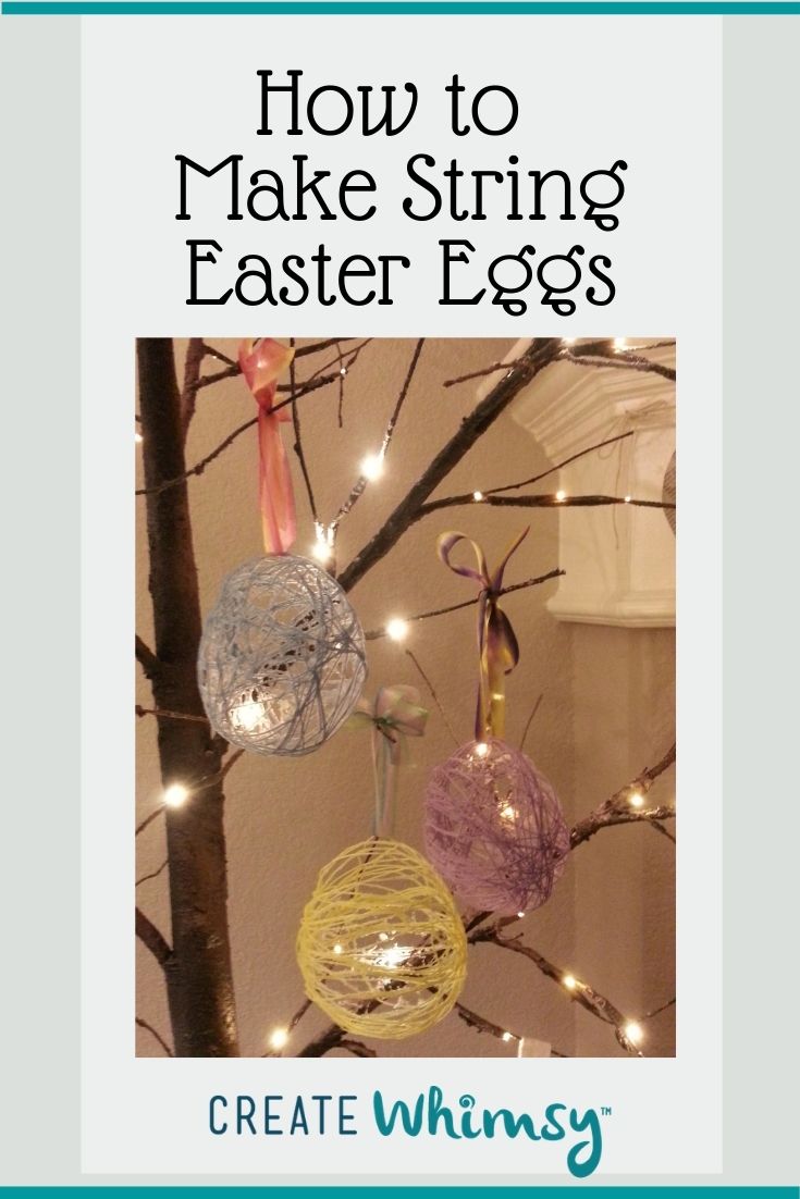 Easy to Make String Easter Eggs: DIY Tutorial - Create Whimsy