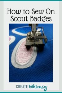 How to Sew On Scout Badges and Attaching Patches - Create Whimsy