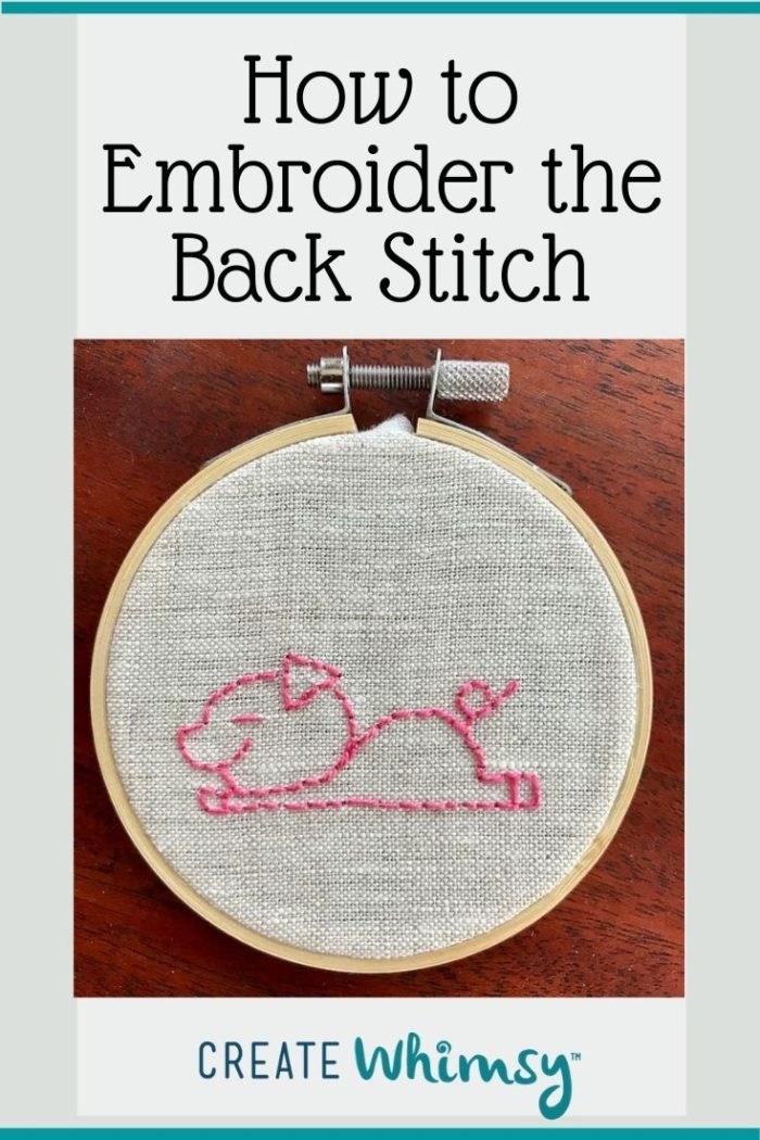 Back Stitch Embroidery | Create Whimsy | Hand Embroidery