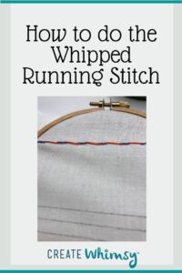 Embroidery: Whipped Running Stitch (Cordonnet Stitch) - Create Whimsy