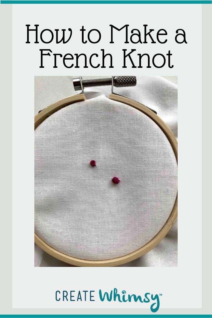 French Knot Embroidery Stitch Tutorial with Video - Create Whimsy