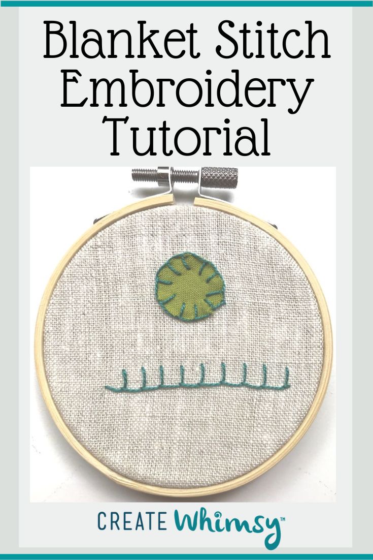 Blanket Stitch Embroidery - Create Whimsy | Step-by-Step Directions