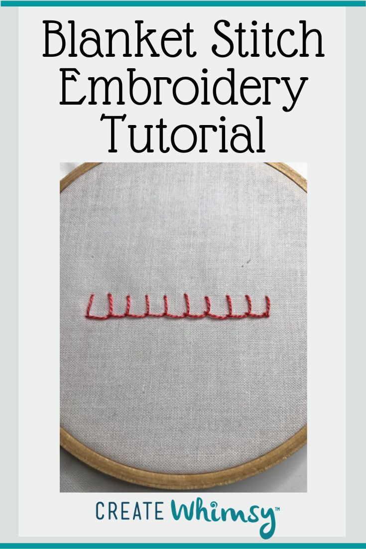Blanket Stitch Embroidery - Create Whimsy | Step-by-Step Directions