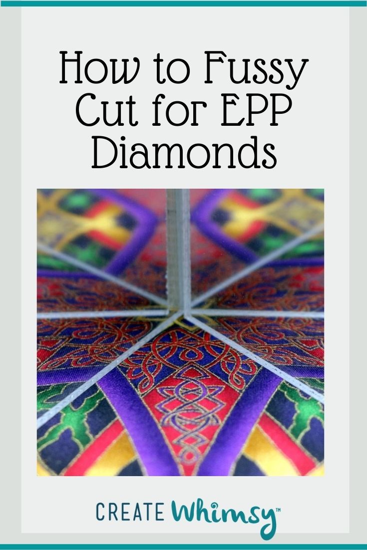 How to Fussy Cut EPP Diamonds - Create Whimsy