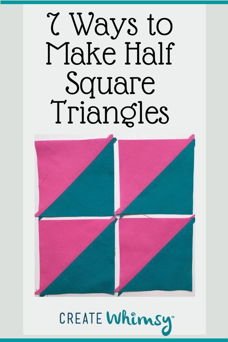 7 Ways to Make Half Square Triangles (HSTs) - Create Whimsy