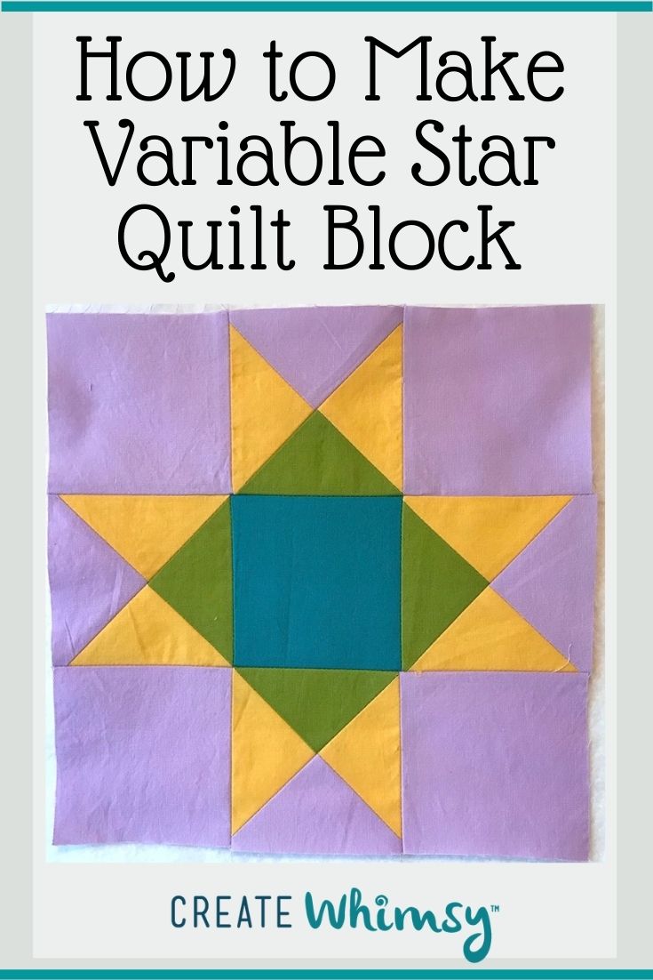 Variable Star Quilt Block Pattern: Free Tutorial - Create Whimsy