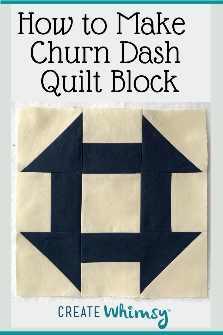 Churn Dash Quilt Block Pattern: Easy How-To Tutorial - Create Whimsy