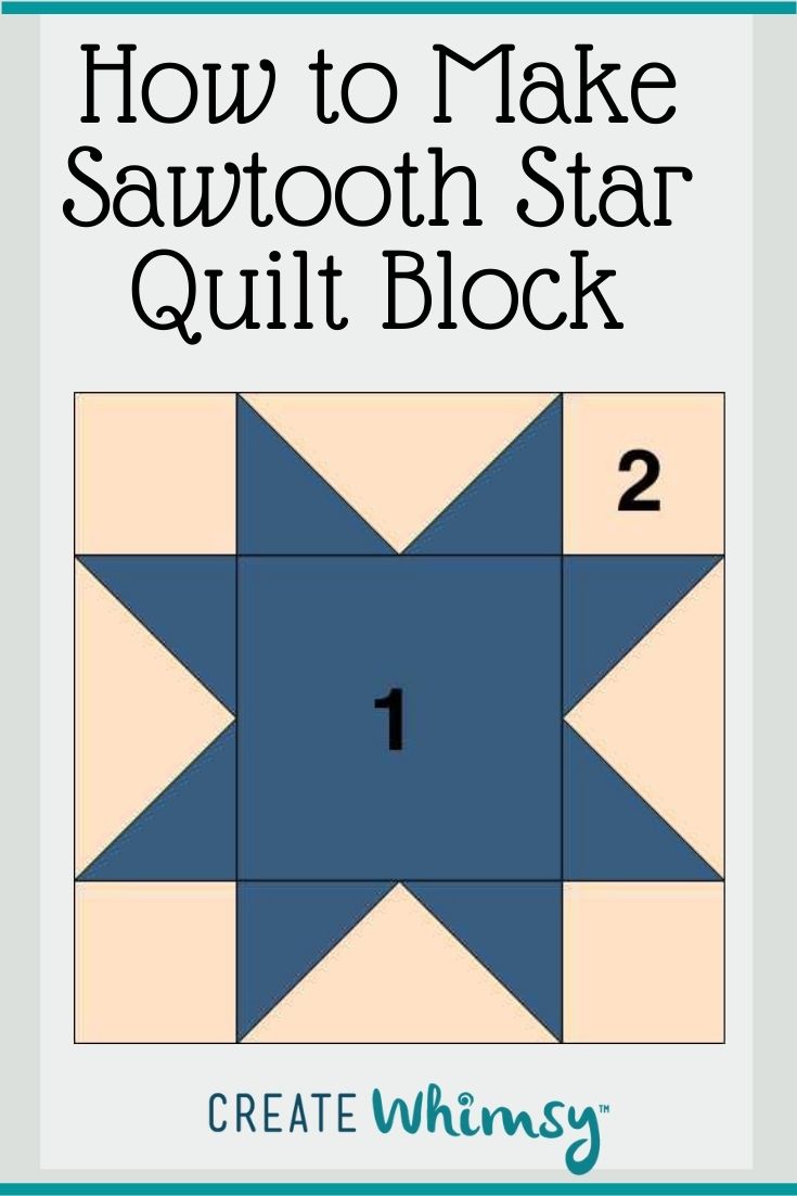 Sawtooth Star Quilt Block Pattern: Free Tutorial - Create Whimsy