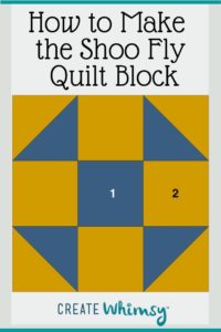 How to Make the Shoo Fly Quilt Block: Free Tutorial - Create Whimsy