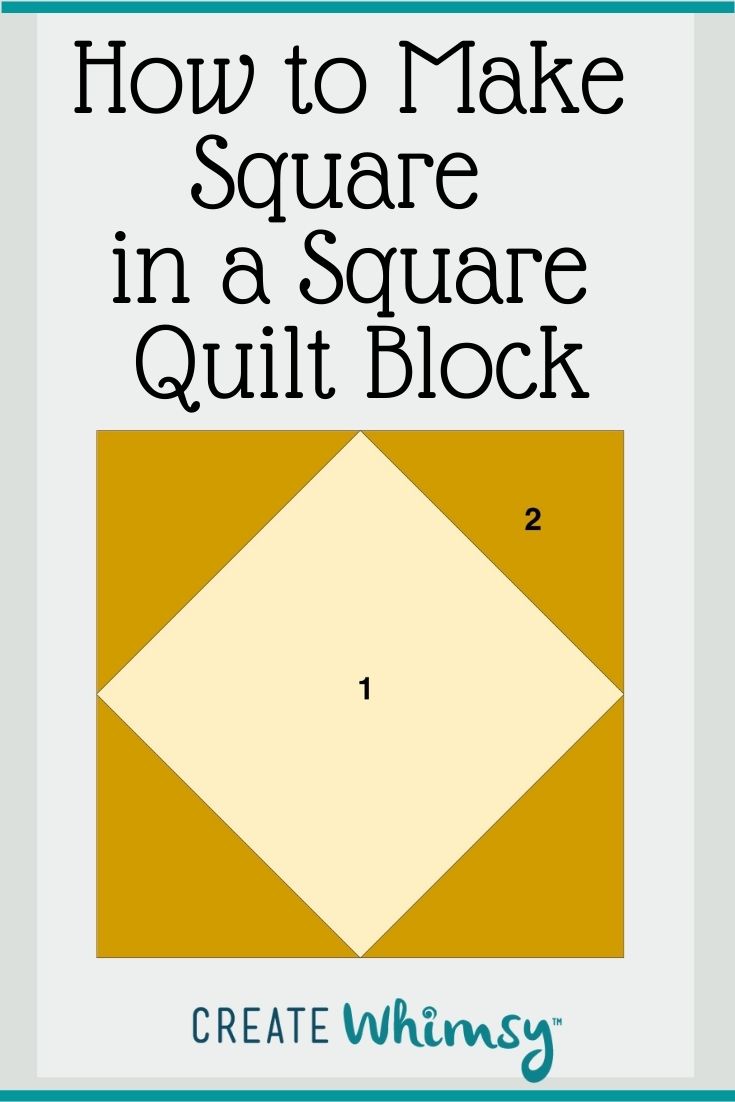 How to Make Square in a Square Quilt Block - Create Whimsy