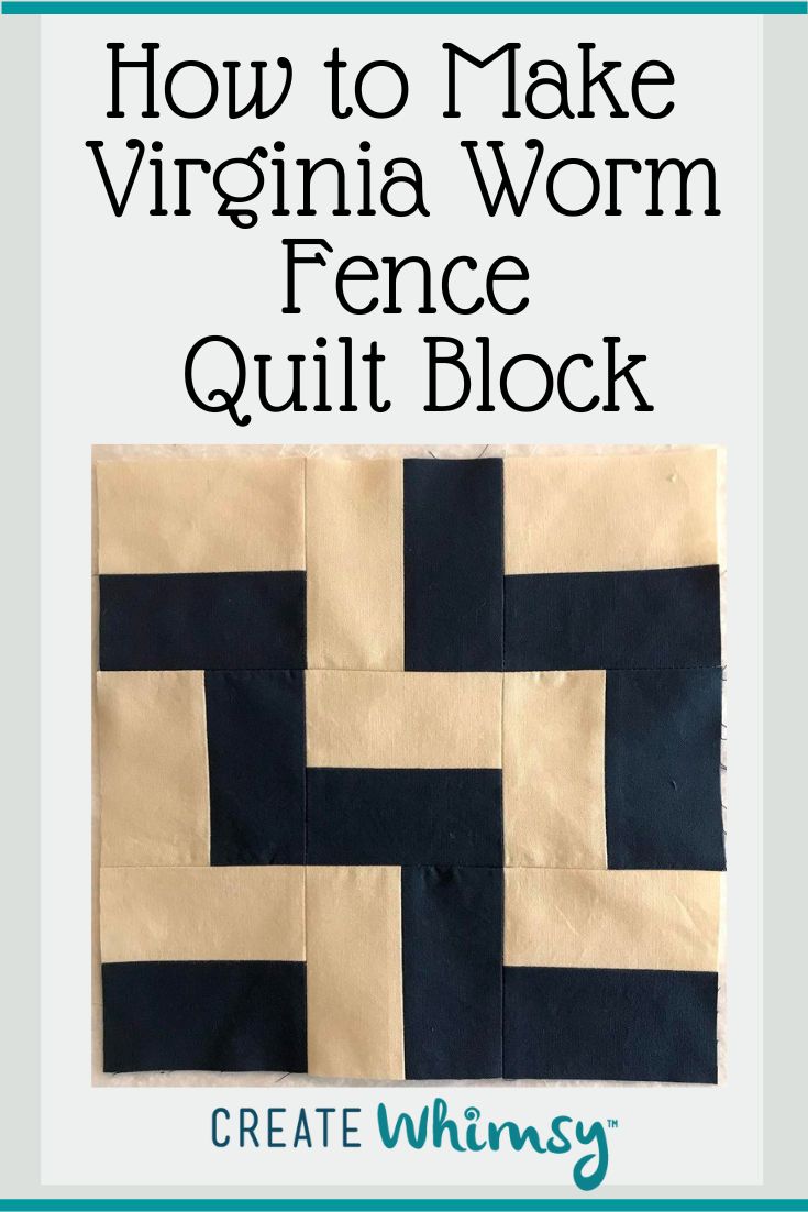 How to Make the Virginia Worm Fence Quilt Block - Create Whimsy