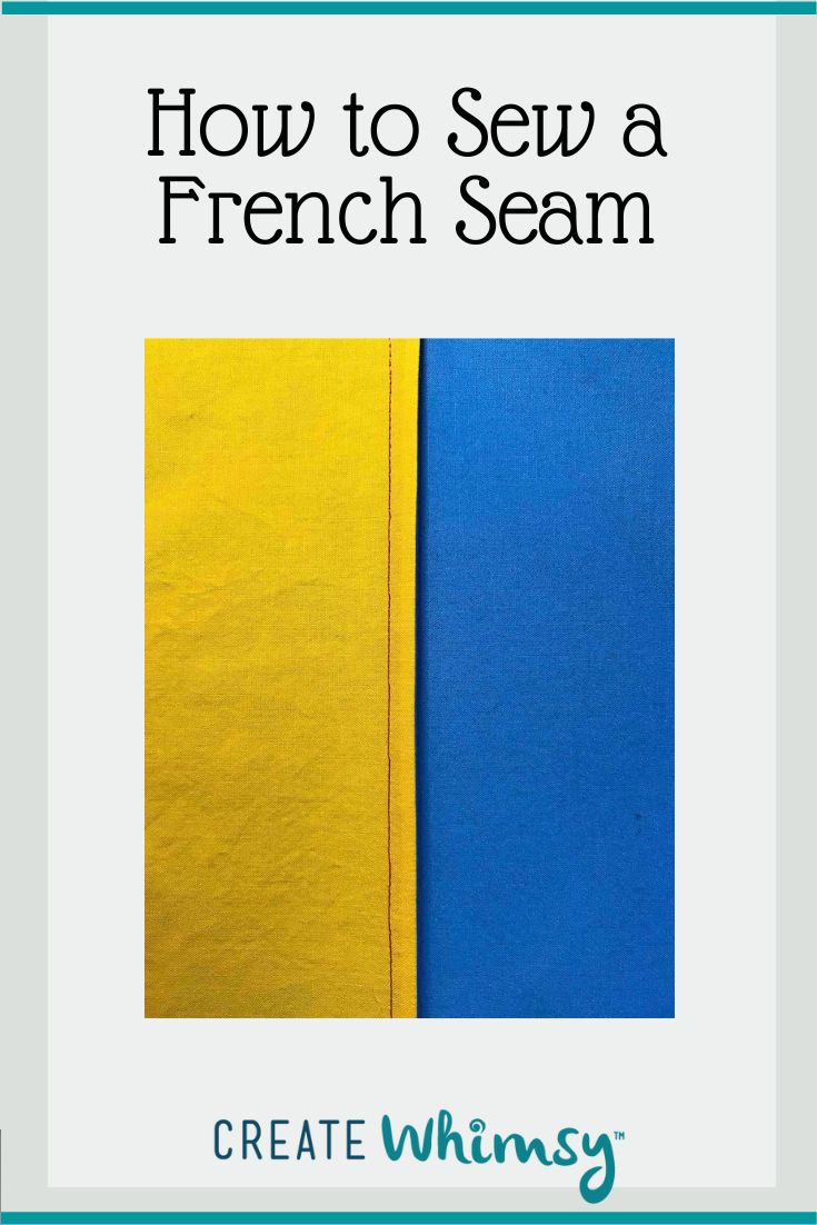 How to Sew a French Seam: Step-by-Step Tutorial - Create Whimsy